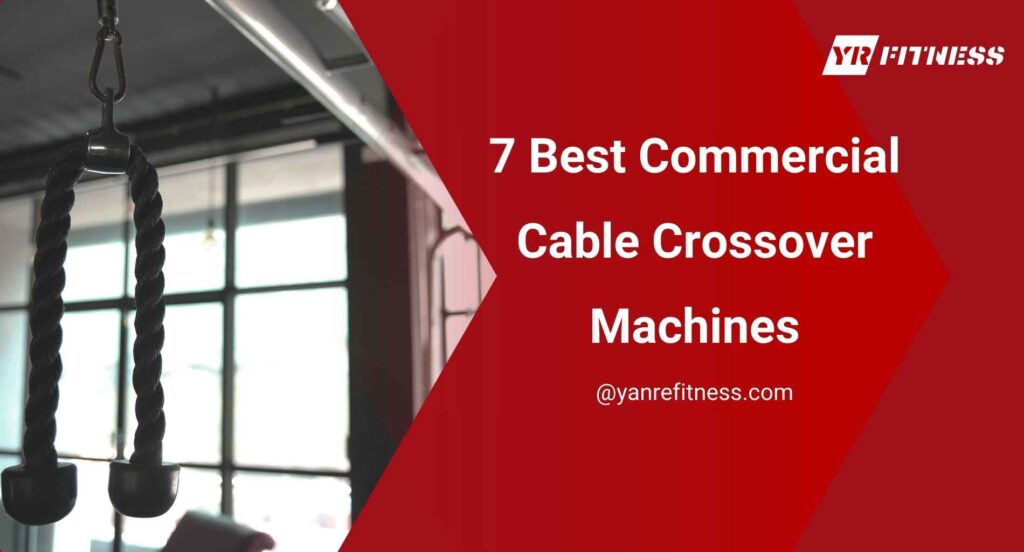 Buyers Guide To The Best Cable Crossover Machine