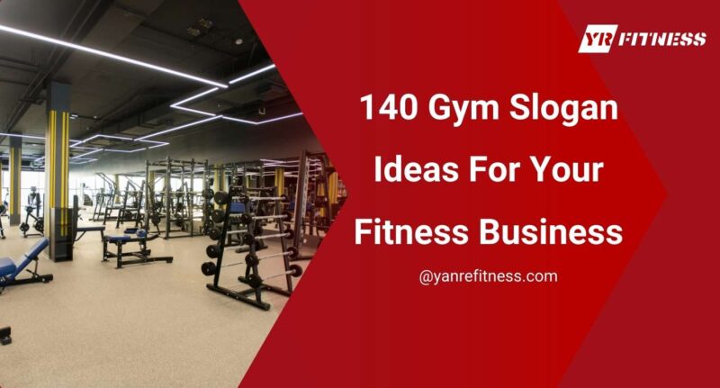 140 Gym Slogan Ideas For Your Fitness Business - YR Fitness
