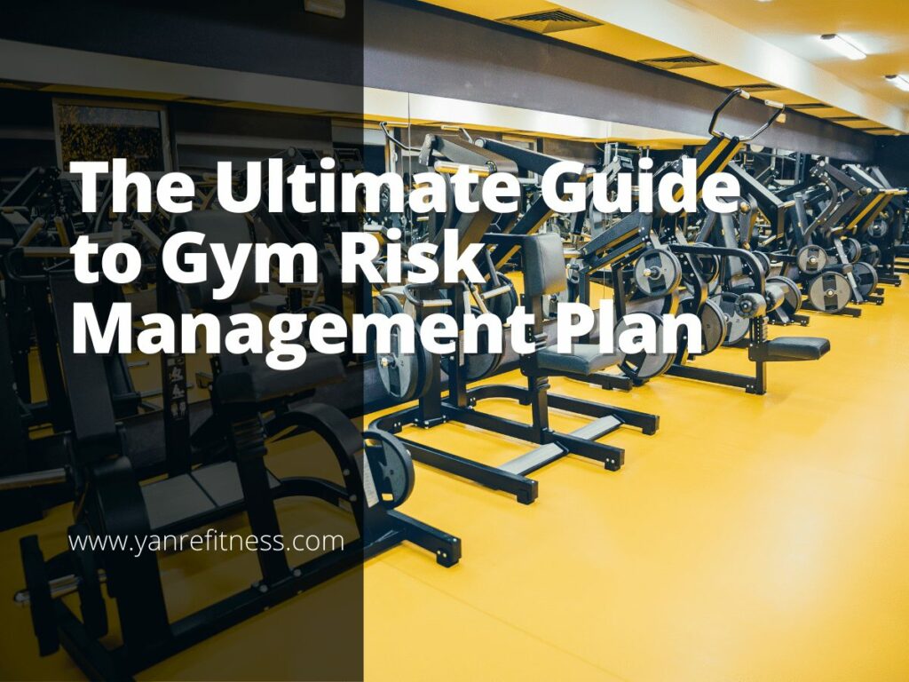 The Ultimate Guide To Gym Risk Management Plan - YR Fitness