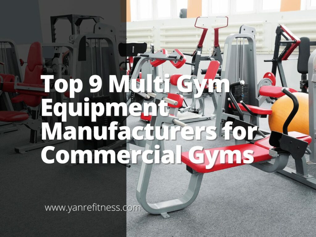Top 9 Multi Gym Equipment Manufacturers For Commercial Gyms - YR Fitness