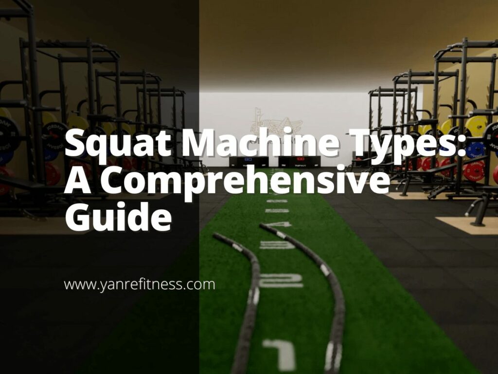 Squat Machine Types: A Comprehensive Guide - YR Fitness