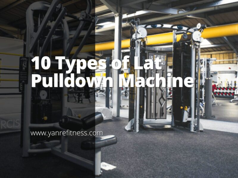 10 Types Of Lat Pulldown Machine - YR Fitness