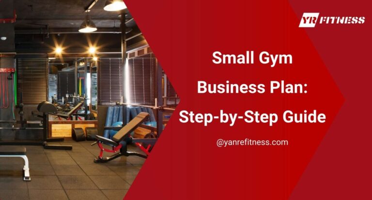 Small Gym Business Plan: Step-by-Step Guide - YR Fitness