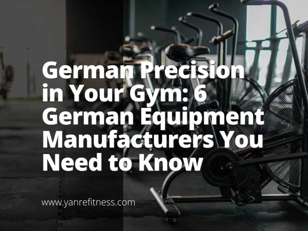 German Precision In Your Gym: 6 German Equipment Manufacturers You Need ...