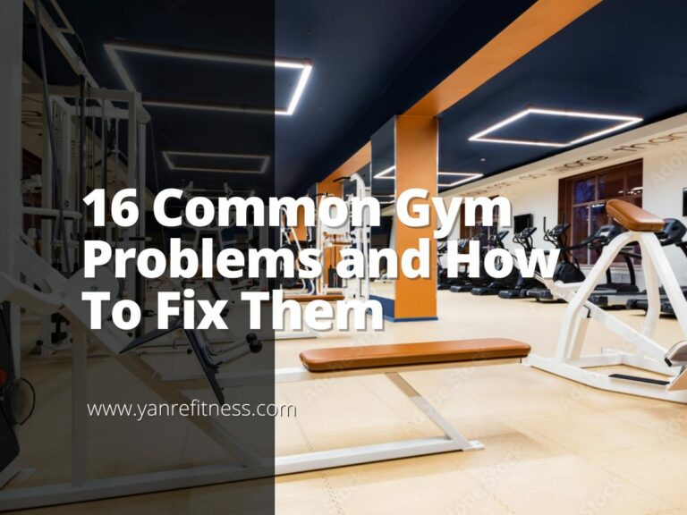 16 Common Gym Problems And How To Fix Them - YR Fitness