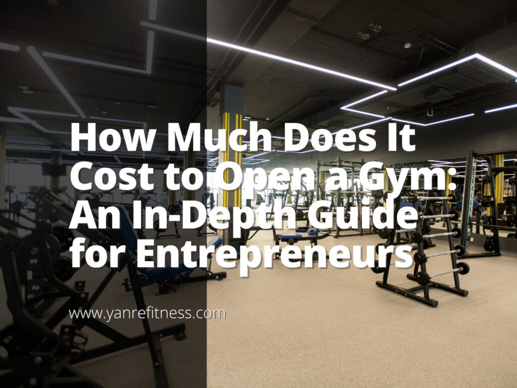 How Much Does It Cost To Open A Gym: An In-Depth Guide For ...