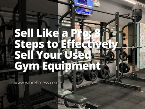 Sell Like A Pro: 8 Steps To Effectively Sell Your Used Gym Equipment ...