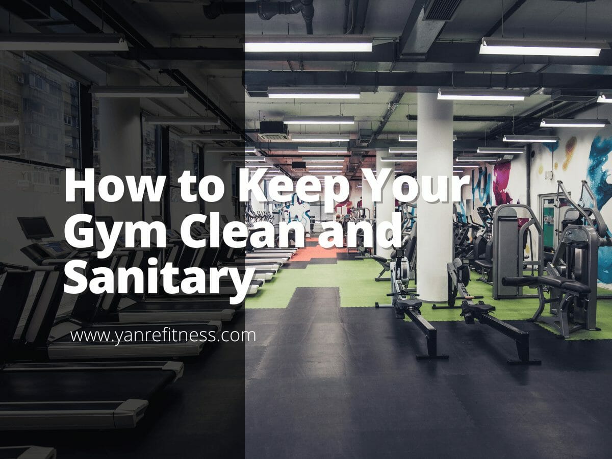 How To Keep Your Gym Clean And Sanitary - YR Fitness