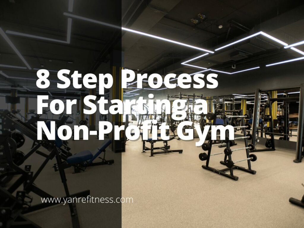 8 Step Process For Starting A Non-Profit Gym - YR Fitness