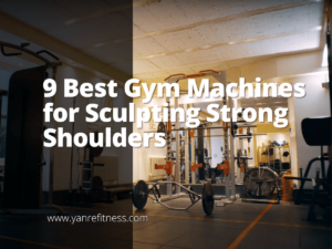 9 Best Gym Machines For Sculpting Strong Shoulders - YR Fitness