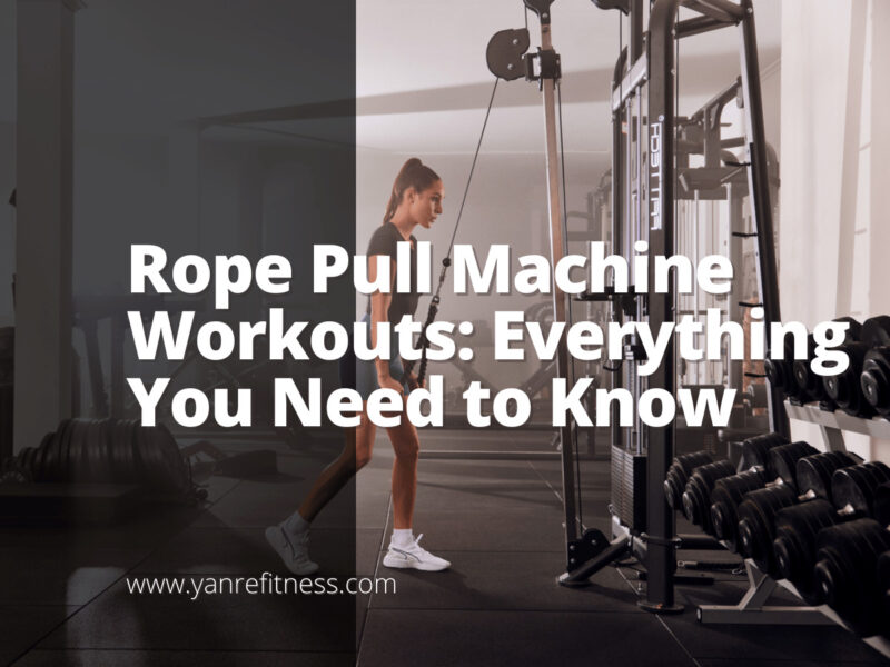 Rope Pull Machine Workouts: Everything You Need To Know - YR Fitness