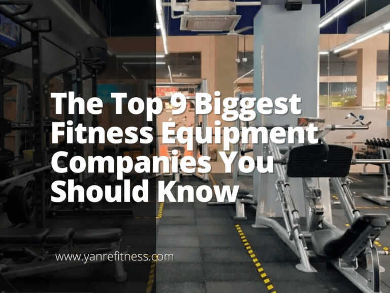 The Top 9 Biggest Fitness Equipment Companies You Should Know - YR Fitness