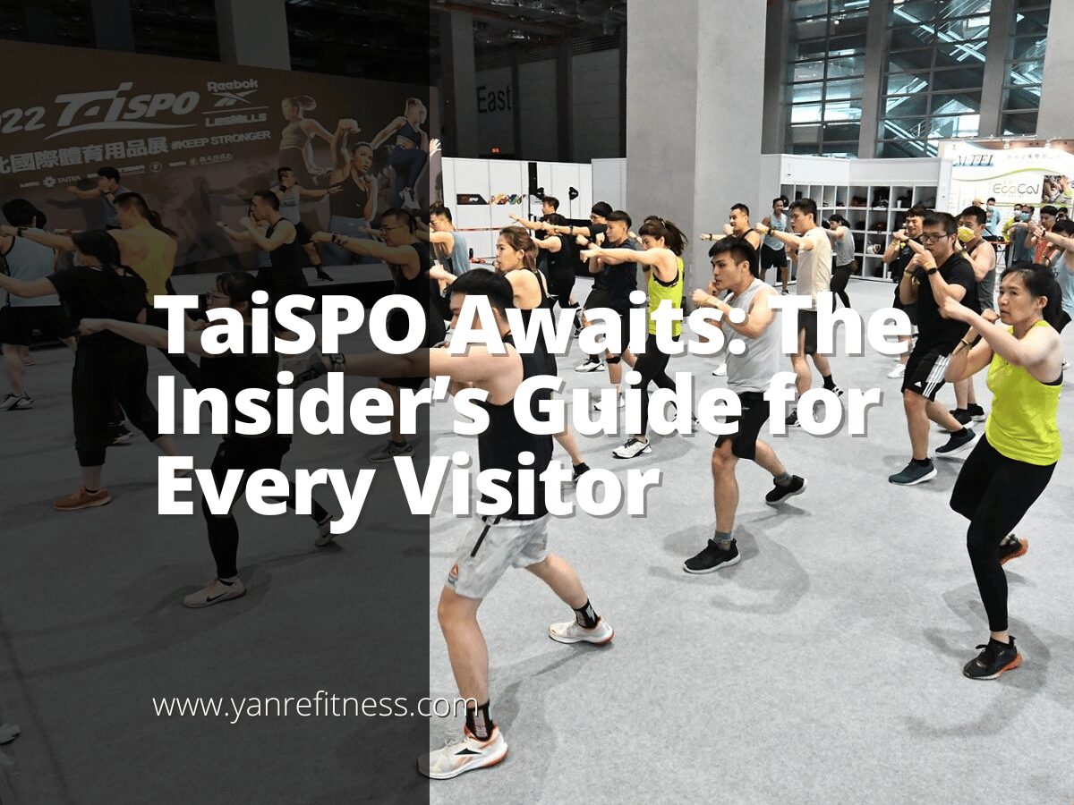 TaiSPO Awaits: The Insider’s Guide For Every Visitor - YR Fitness