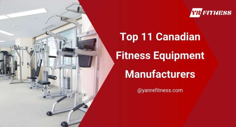 Top 11 Canadian Fitness Equipment Manufacturers - YR Fitness