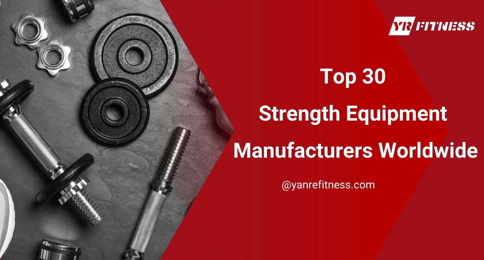 Top 30 Strength Equipment Manufacturers Worldwide - YR Fitness