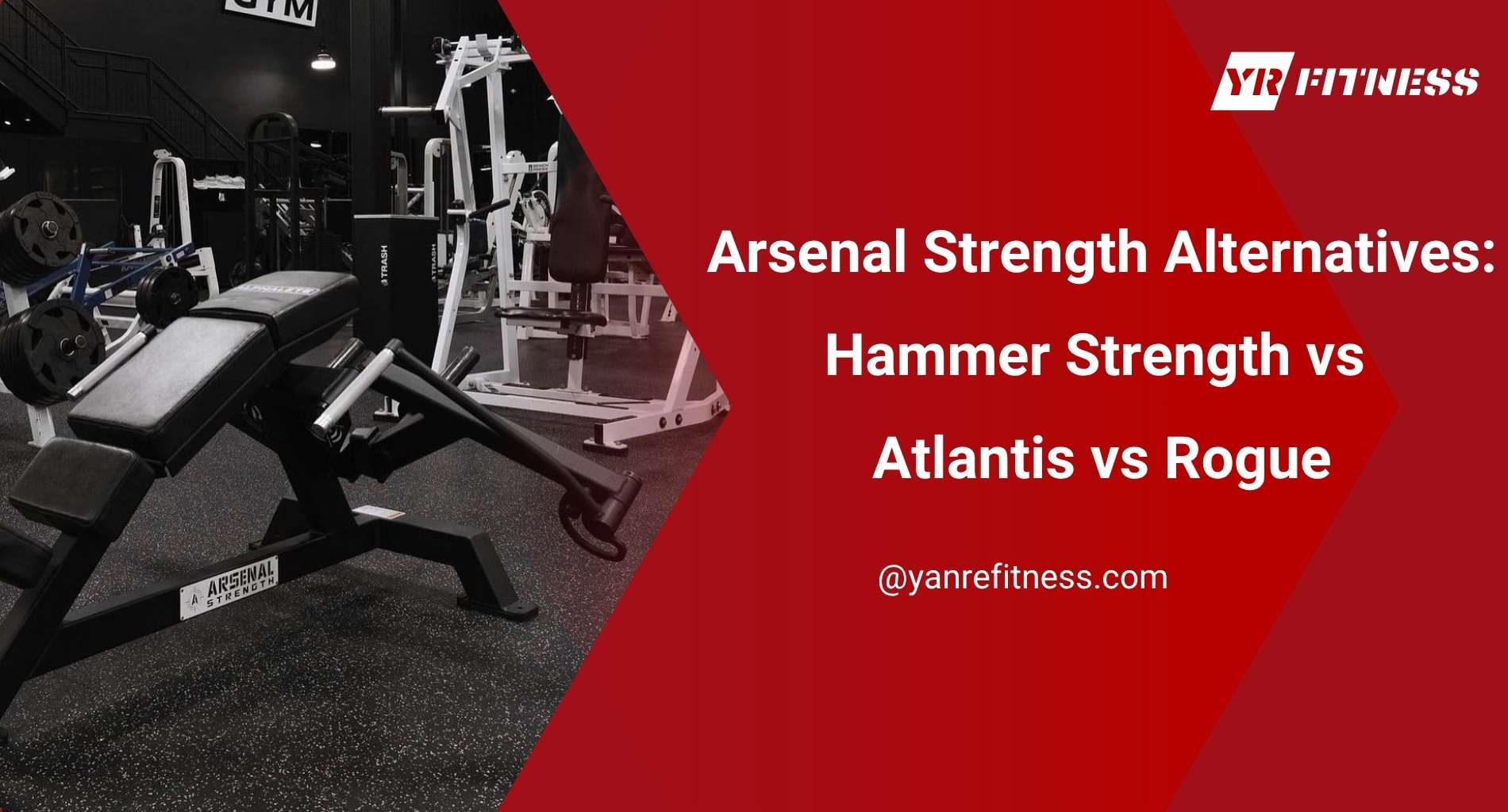 Arsenal Strength Alternatives: Hammer Strength Vs Atlantis Vs Rogue - YR Fitness