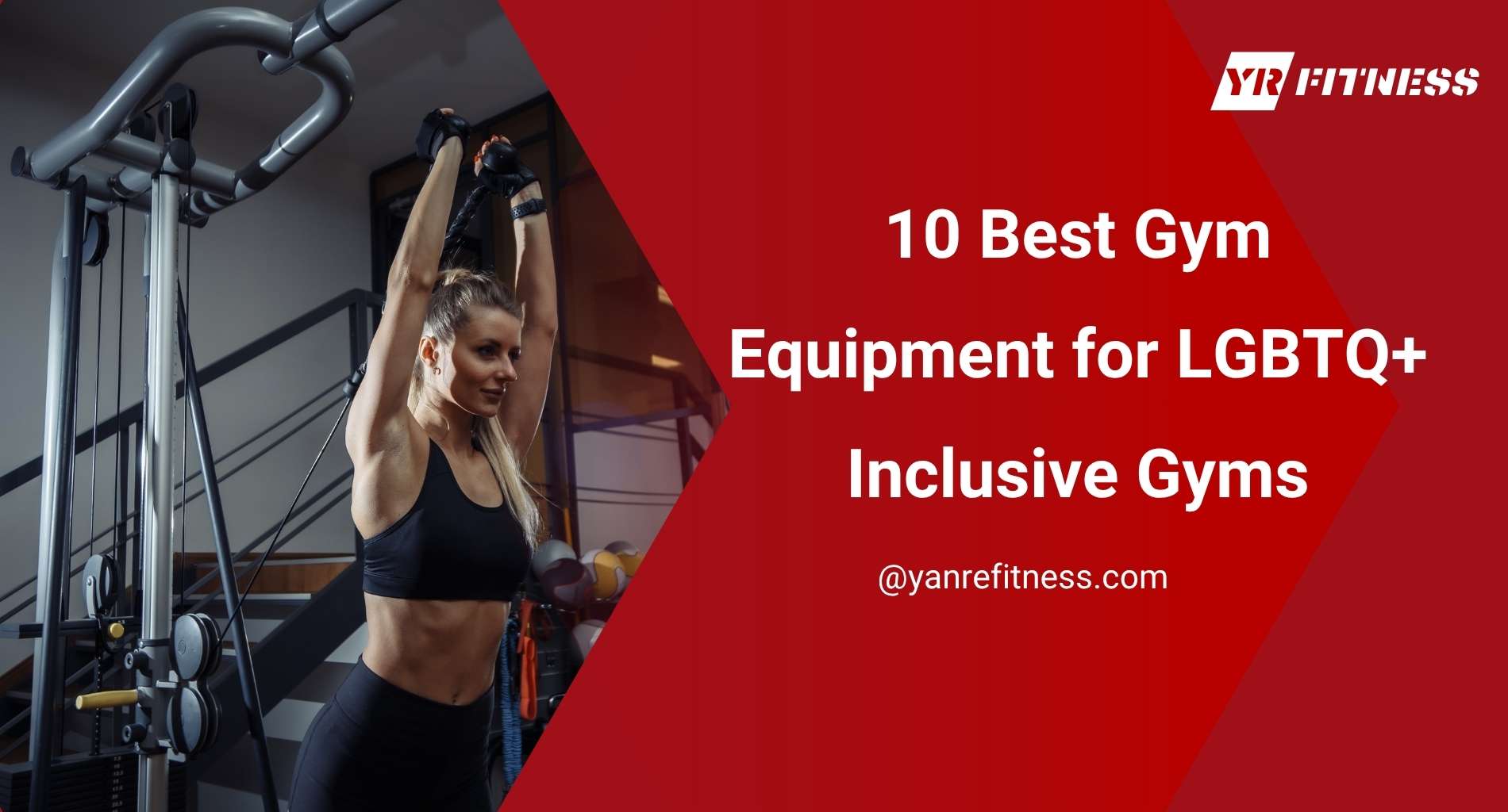 10 Best Gym Equipment For LGBTQ+ Inclusive Gyms - YR Fitness